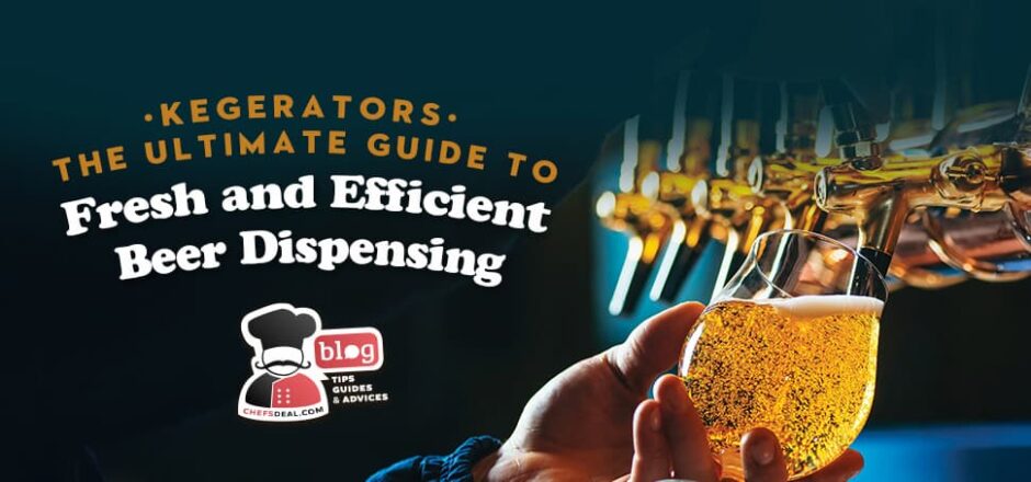 Kegerators Guide to Fresh and Efficient Beer Dispensing