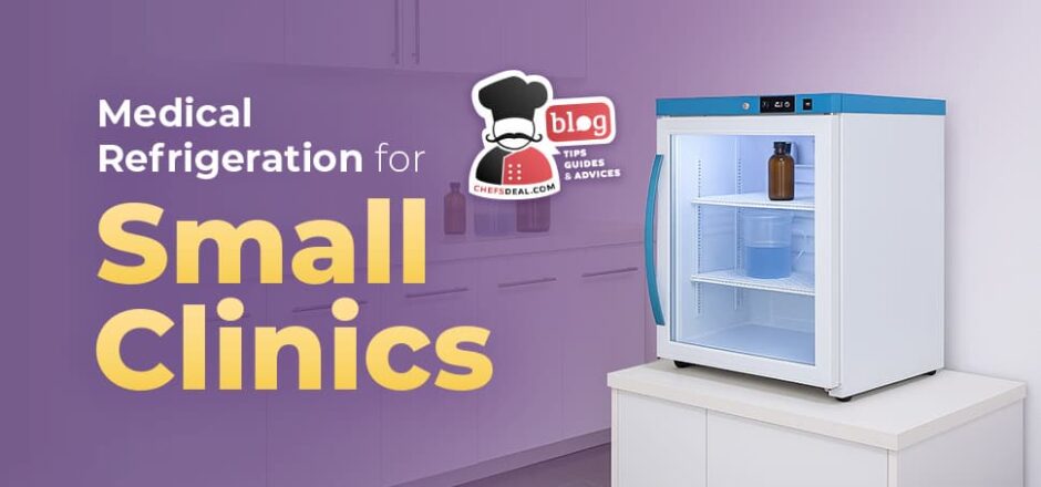 Medical Refrigeration for Small Clinics